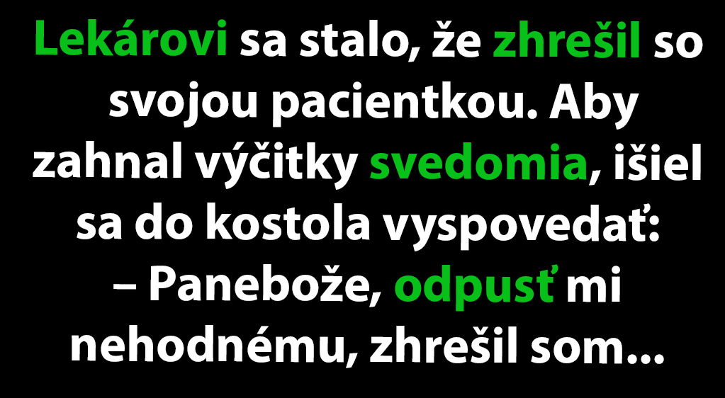 TOP VTIP: Lekár v spovednici hovorí, že zhrešil s pacientkou…