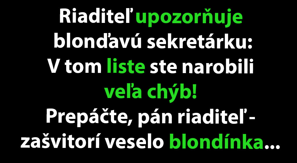 VTIP DŇA: Riaditeľ upozorňuje svoju sekretárku, že robí veľa chýb...